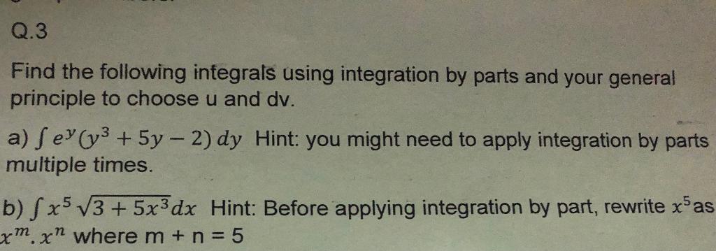 Solved Q.3 Find the following infegrals using integration by | Chegg.com