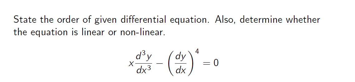 Solved State the order of given differential equation. Also, | Chegg.com