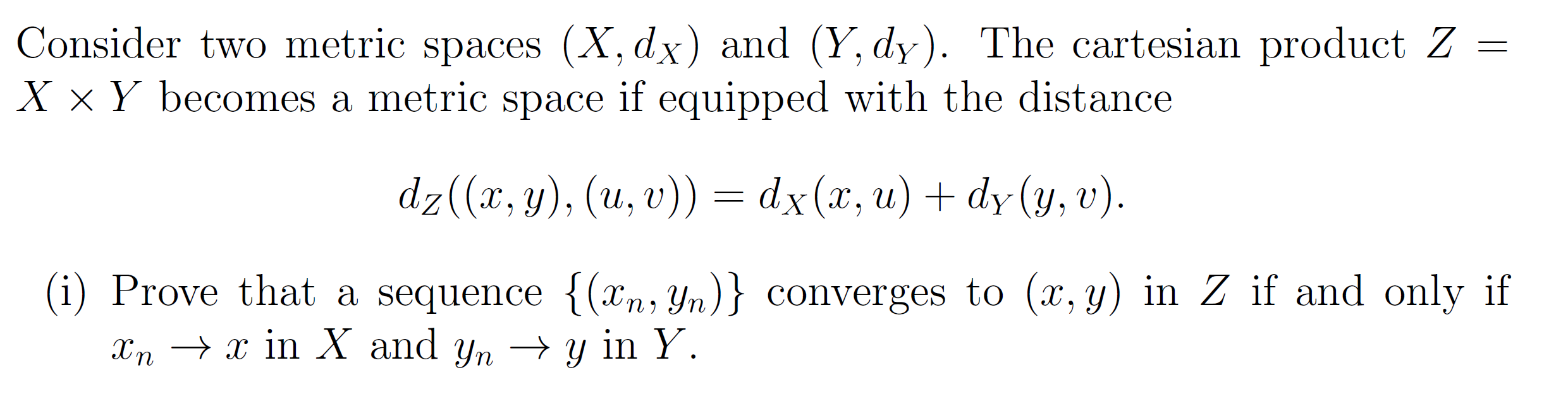 Solved Consider two metric spaces (X,dX) and (Y,dY). The | Chegg.com