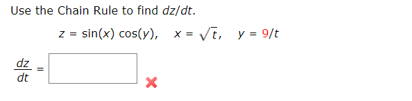 Solved Use the Chain Rule to find dz/dt. z = sin(x) cos(y), | Chegg.com