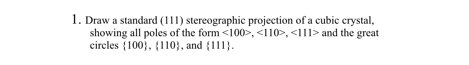 1. Draw a standard (111) stereographic projection of | Chegg.com