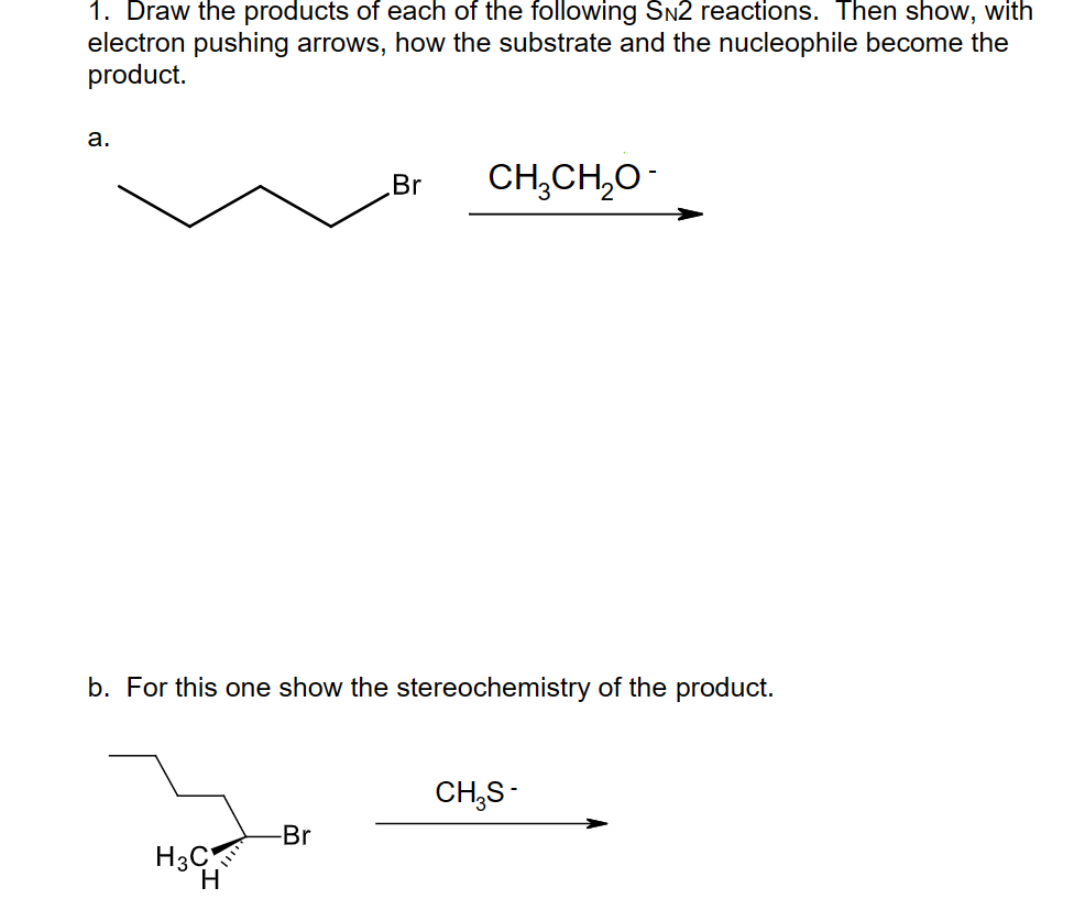 Solved 1. Draw the products of each of the following SN2 | Chegg.com