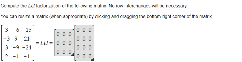 Solved Compute the LU factorization of the following matrix. | Chegg.com