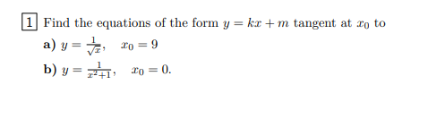 Solved 1 Find the equations of the form y=kx+m tangent at x0 | Chegg.com
