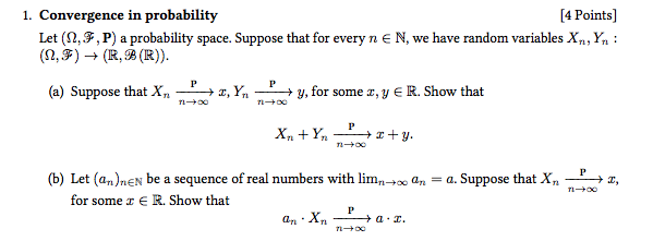 Solved 1. Convergence in probability [4 Points) Let (2,5,P) | Chegg.com