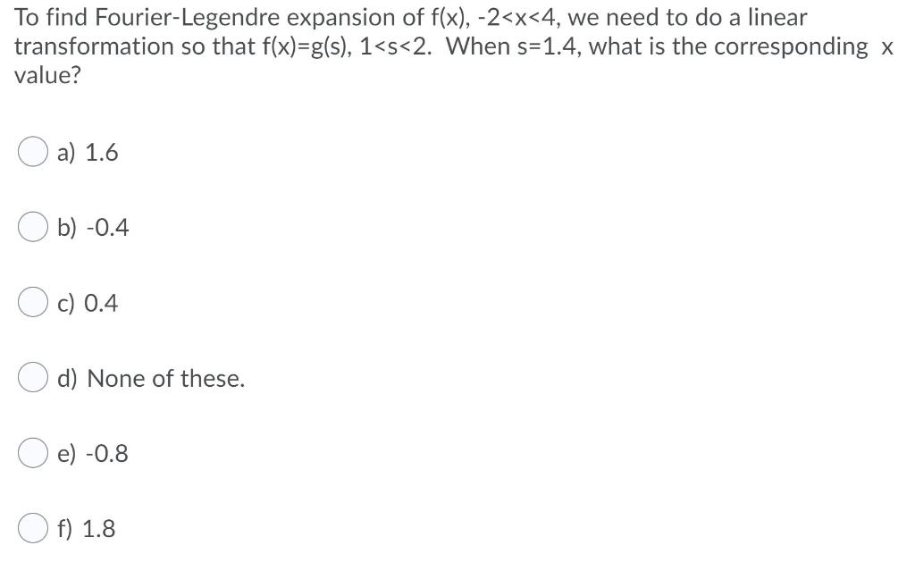 Solved To find Fourier-Legendre expansion of f(x), -2 | Chegg.com