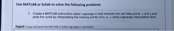 Solved Use MATLAB or Scilab to solve the following problems | Chegg.com