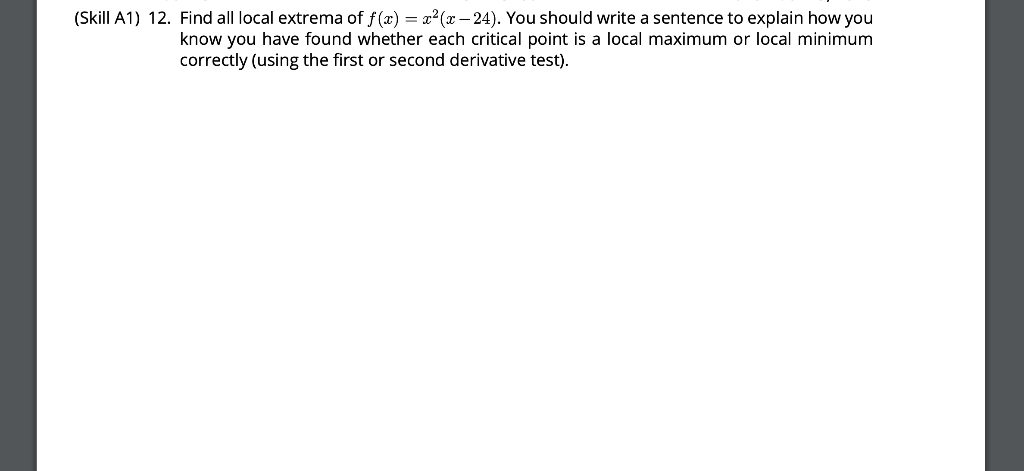 Solved (Skill A1) 12. Find all local extrema of f(x) = x²(x | Chegg.com