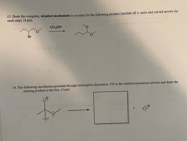 Solved 13. Draw the complete, detailed mechanism to account | Chegg.com