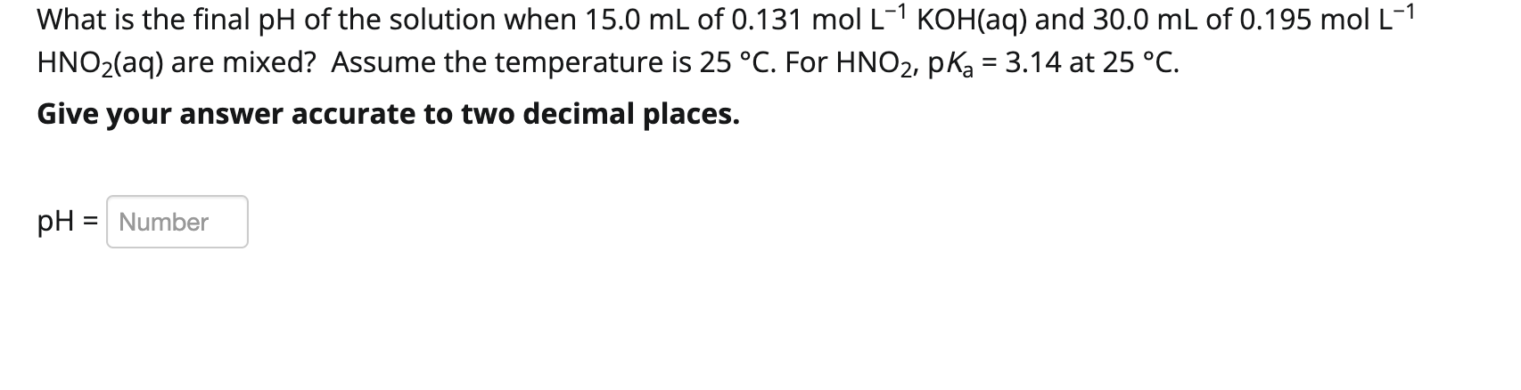 Solved What is the final pH of the solution when 15.0 mL of | Chegg.com