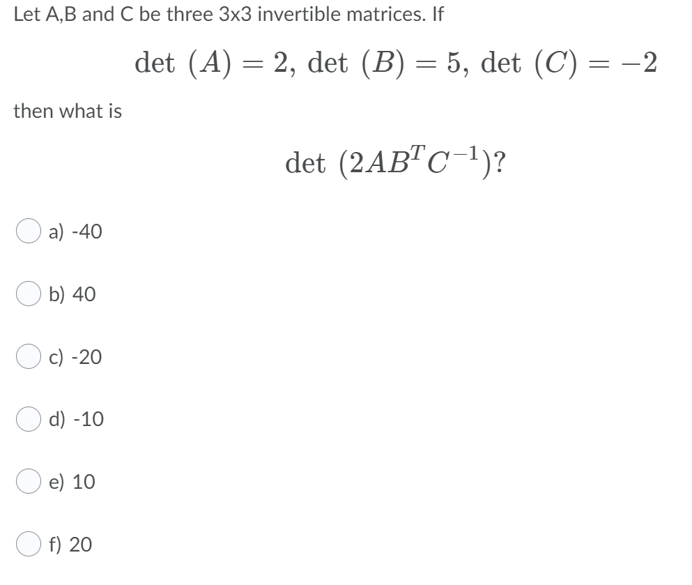 Solved Let A,B and C be three 3x3 invertible matrices. If | Chegg.com