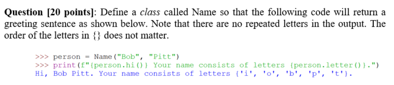 Solved Question [20 points]: Define a class called Name so | Chegg.com