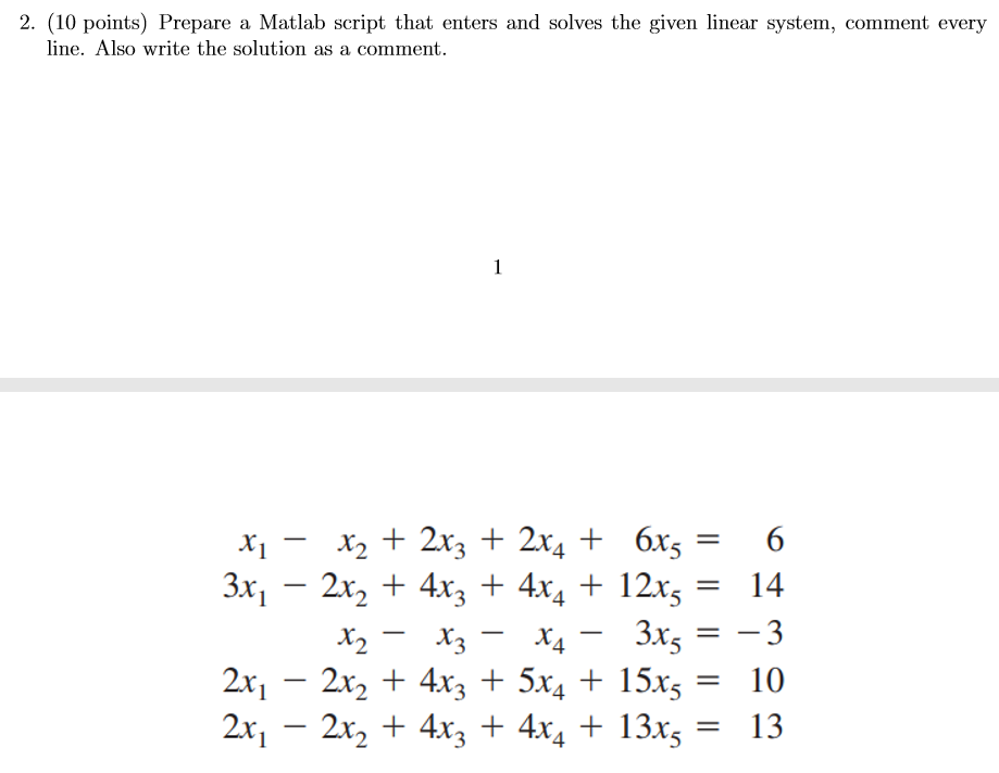 Solved 2. (10 points) Prepare a Matlab script that enters | Chegg.com