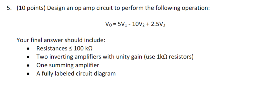 Solved (10 points) Design an op amp circuit to perform the | Chegg.com