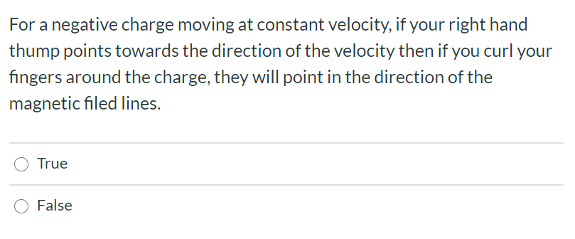 Solved For a negative charge moving at constant velocity, if | Chegg.com