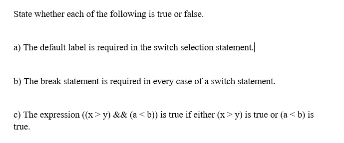 Solved State whether each of the following is true or false. | Chegg.com