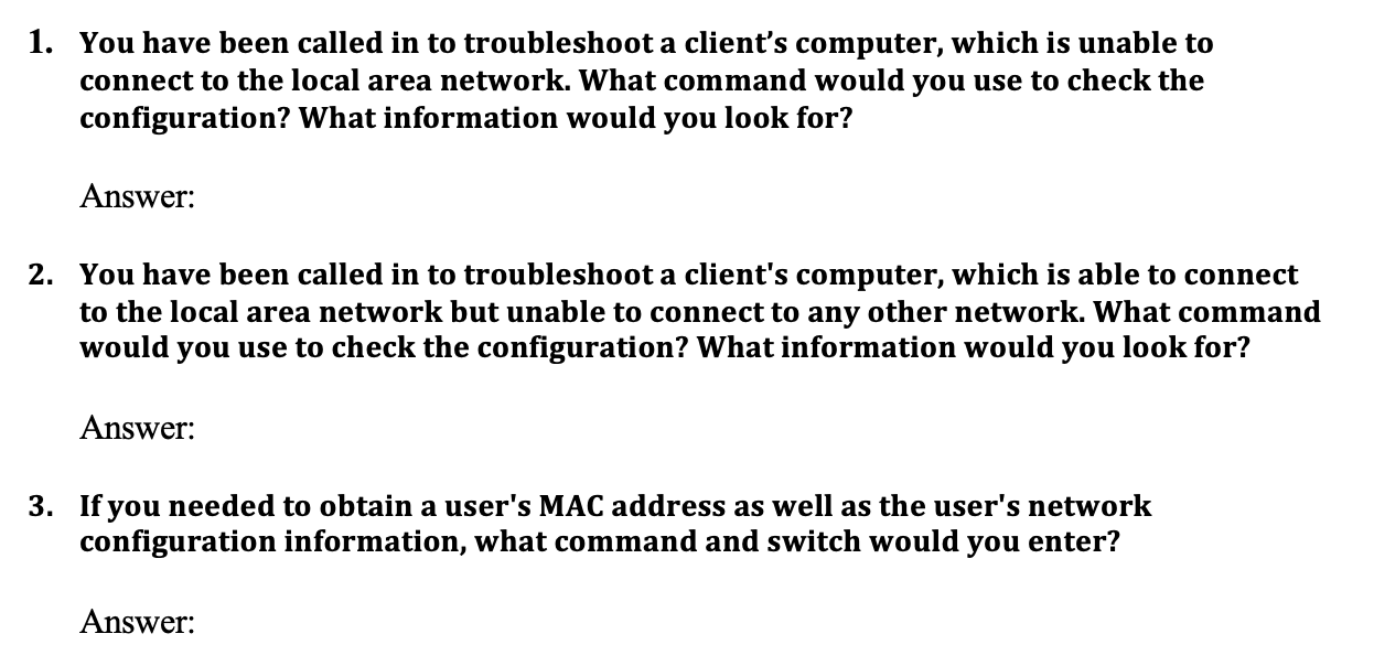 Solved 1. You have been called in to troubleshoot a client's | Chegg.com Solved 1. You have been called in to troubleshoot a client's | Chegg.com