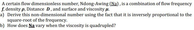 Solved A certain flow dimensionless number, Ndong-Awing | Chegg.com