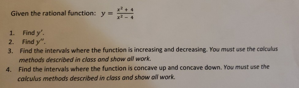 Solved Given the rational function: y = 1. Find y'. 2. Find | Chegg.com