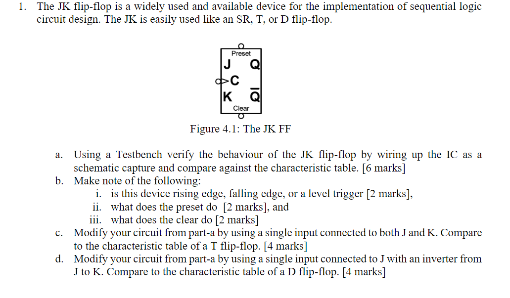 Solved 1. The JK flip-flop is a widely used and available | Chegg.com