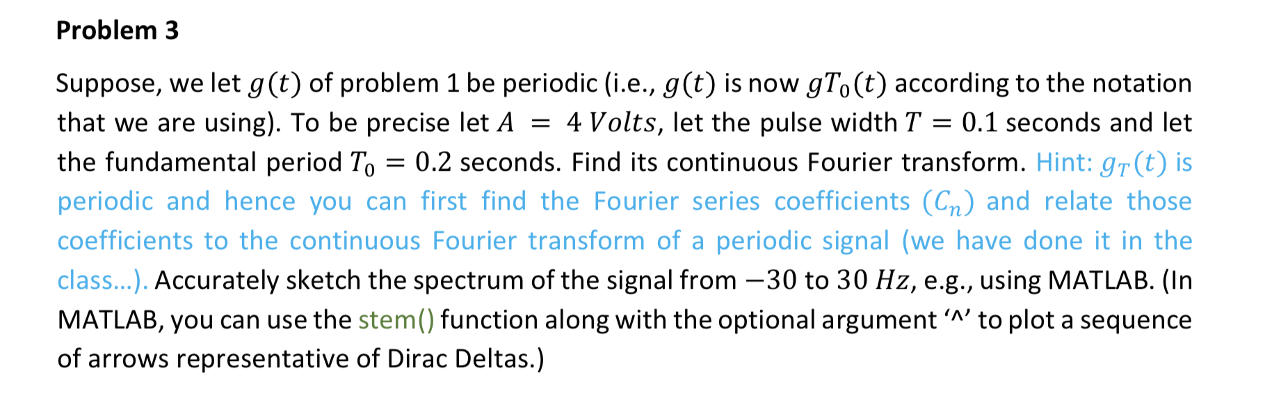 Solved Problem 3 Suppose, we let g(t) of problem 1 be | Chegg.com