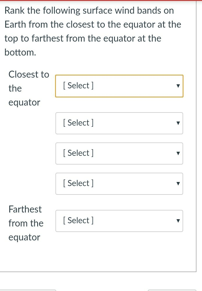 Solved Rank the following surface wind bands on Earth from | Chegg.com