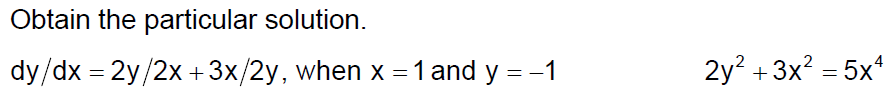 Solved Obtain the particular solution. dy/dx=2y/2x+3x/2y, | Chegg.com