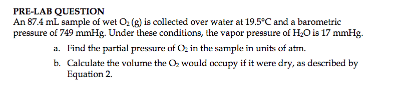 Solved PRE-LAB QUESTION An 87.4 mL sample of wet O2(g) is | Chegg.com