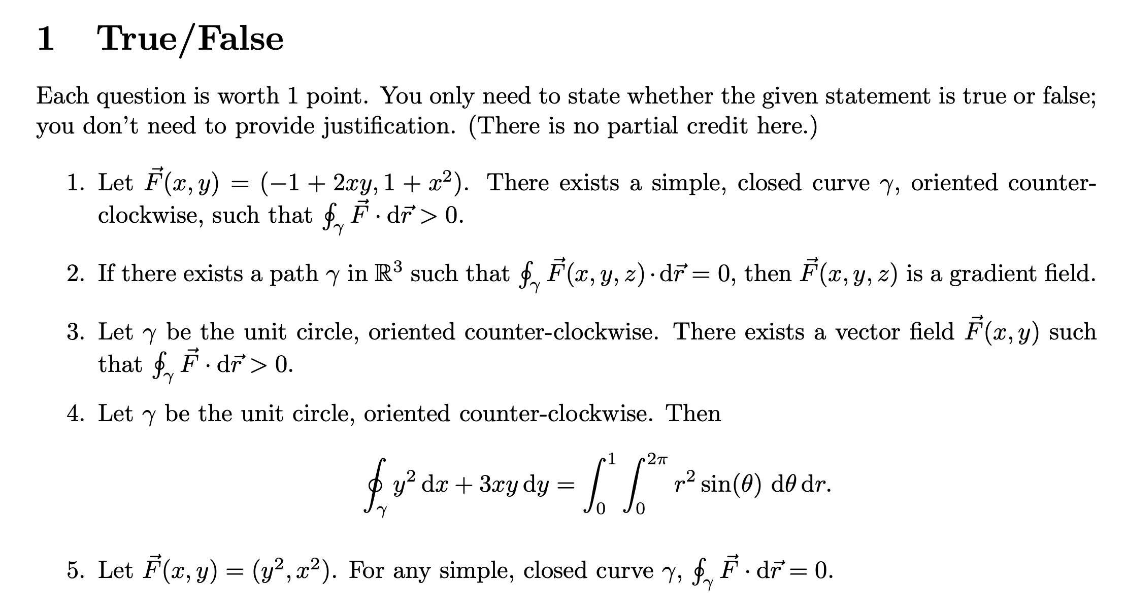 Solved 1 True/False Each question is worth 1 point. You only | Chegg.com