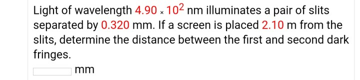 Solved Light of wavelength 4.90 102 nm illuminates a pair of | Chegg.com