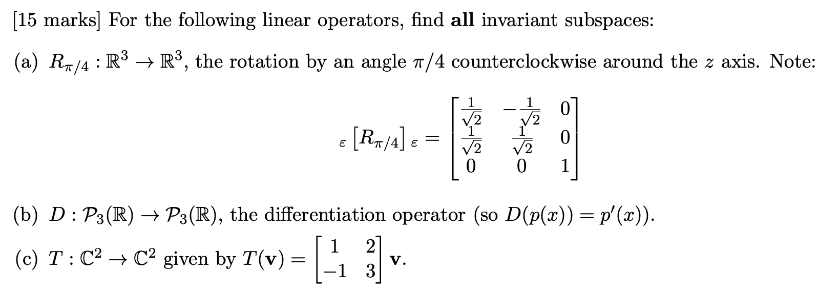 Solved 15 Marks For The Following Linear Operators Find 