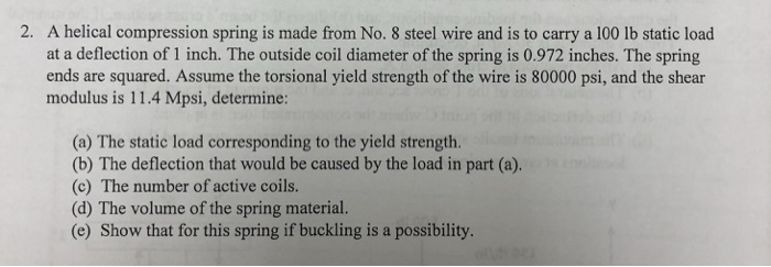 Solved 2. A helical compression spring is made from No. 8 | Chegg.com