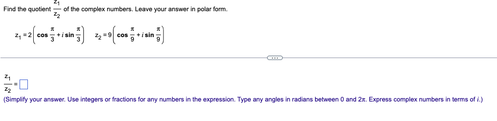 Solved Find the quotient z2z1 of the complex numbers. Leave | Chegg.com