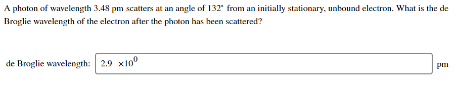 Solved A photon of wavelength 3.48 pm scatters at an angle | Chegg.com