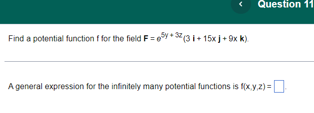 Solved Find a potential function f ﻿for the field | Chegg.com