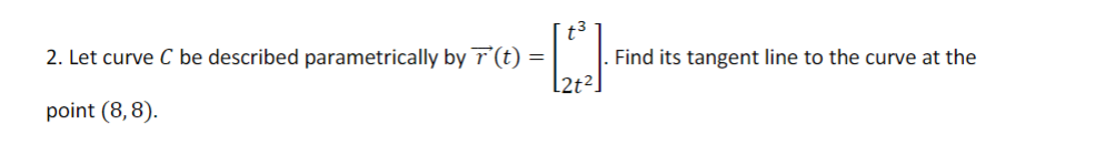 Solved Let Curve C ﻿be Described Parametrically By