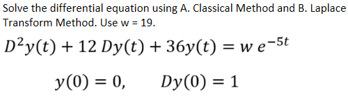 Solved Solve the differential equation using A. Classical | Chegg.com