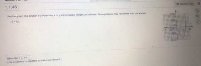 Solved 1.1.46 Use the graph of a function to determine xory | Chegg.com