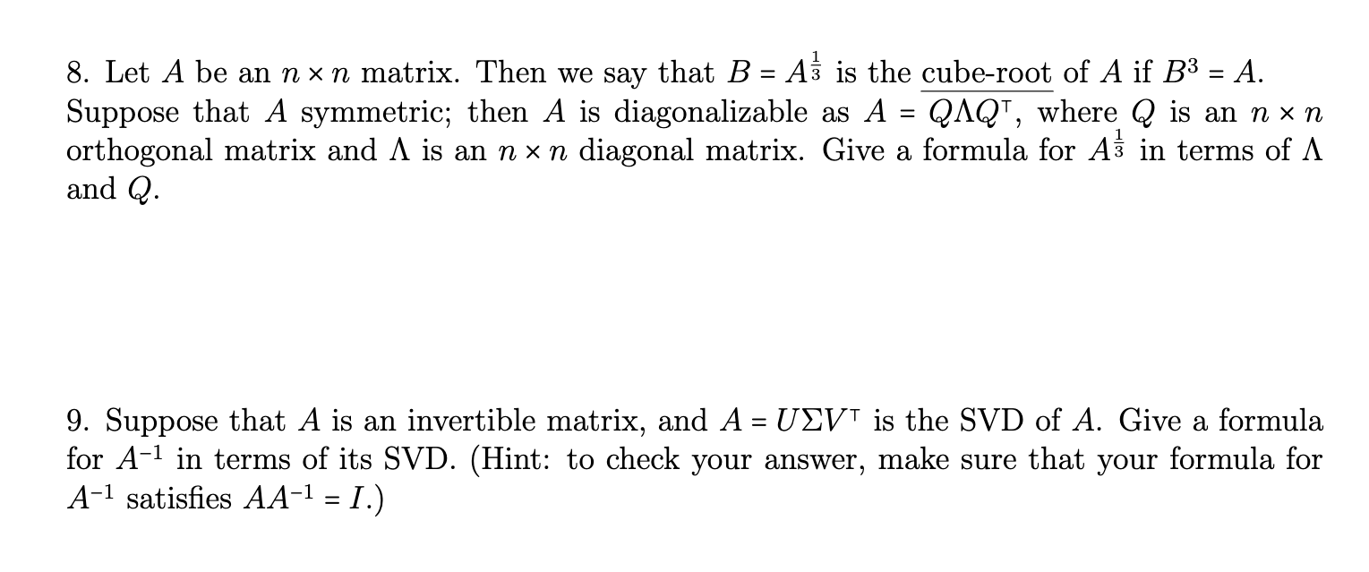 Solved == = = 8. Let A be an nxn matrix. Then we say that B | Chegg.com