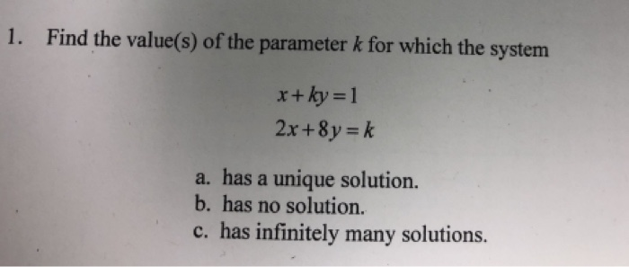 Solved Please Find The Values Of The Parameter K For Which