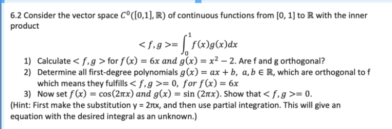 Solved 6.2 ﻿Consider the vector space C0([0,1],R) ﻿of | Chegg.com