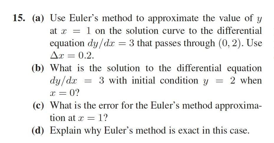 Solved 15. (a) Use Euler's method to approximate the value | Chegg.com
