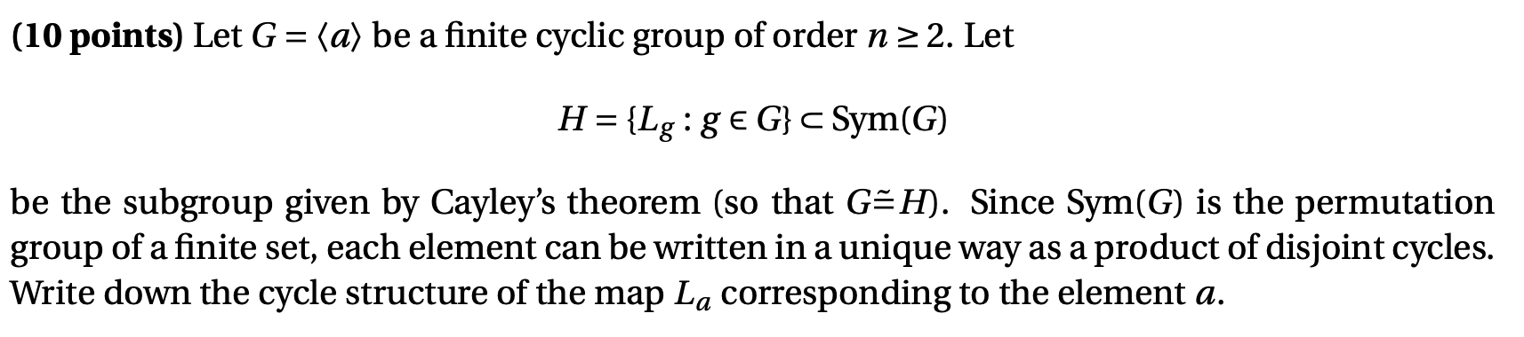 Solved (10 points) Let G = (a) be a finite cyclic group of | Chegg.com