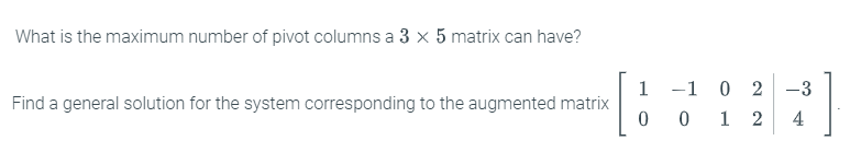Solved What is the maximum number of pivot columns a 3 x 5 | Chegg.com