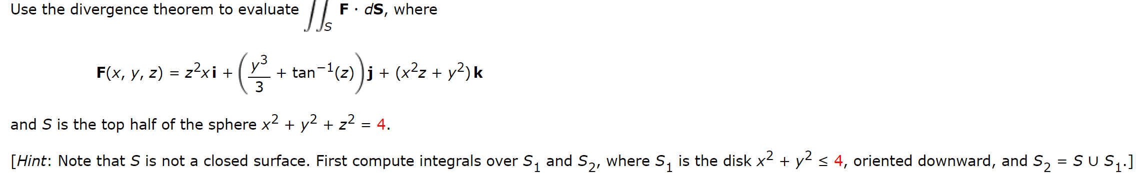 Solved F·ds, where Use the divergence theorem to evaluate / | Chegg.com