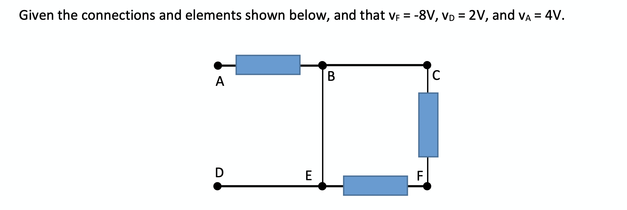 Solved Given the connections and elements shown below, and | Chegg.com