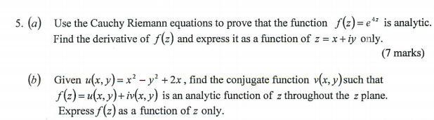 Solved 5. (a) Use the Cauchy Riemann equations to prove that | Chegg.com