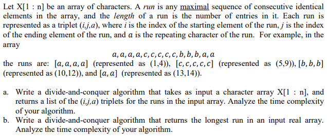 Solved Let X[1 : n] be an array of characters. A run is any | Chegg.com