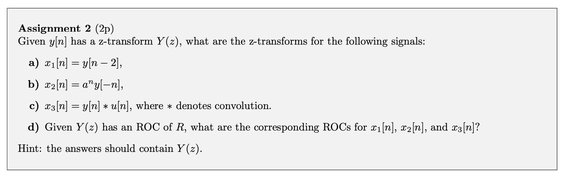 Solved Assignment 2(2p) Given y[n] has a z-transform Y(z), | Chegg.com