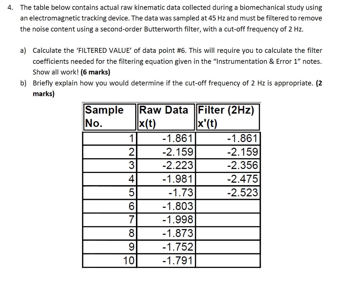 4. The table below contains actual raw kinematic data | Chegg.com